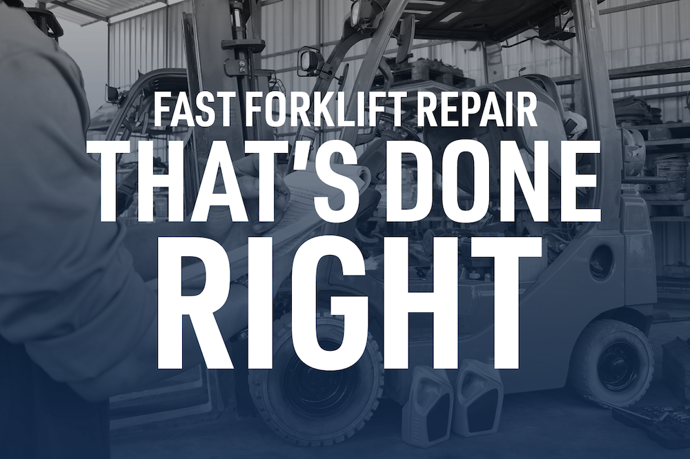 Fast Forklift Repair That’s Done Right